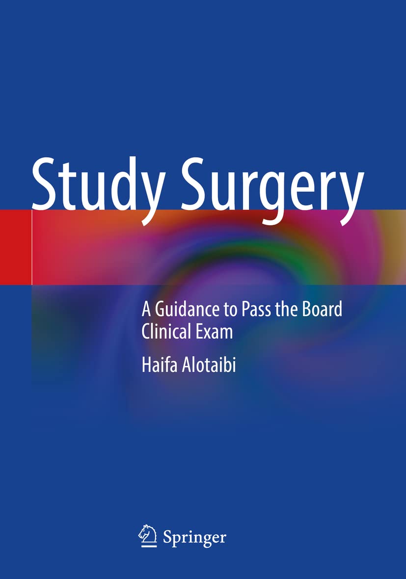 Study Surgery: A Guidance to Pass the Board Clinical Exam ...
