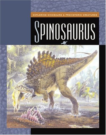 Spinosaurus (Exploring Dinosaurs): Gray, Susan Heinrichs: 9781592962341 ...
