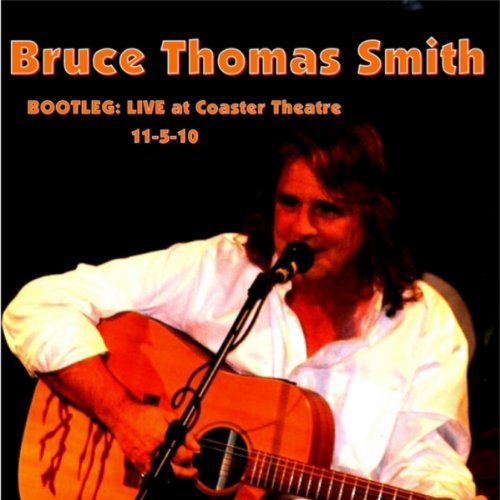 Amazon.com: Bootleg: LIVE @ Coaster Theatre : Bruce Thomas Smith ...