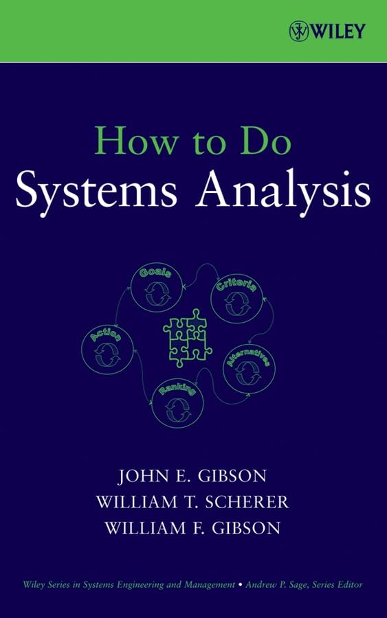 How to Do Systems Analysis: Gibson, John E., Scherer, William T ...
