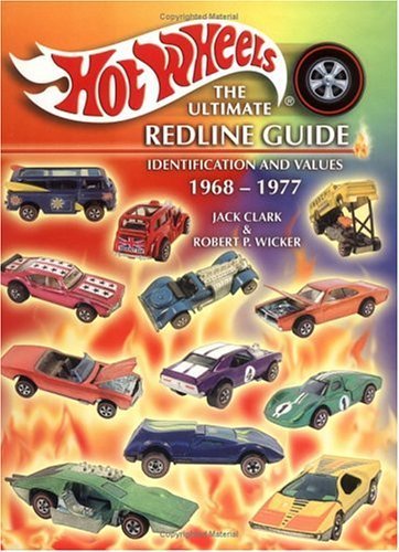 Hot Wheels the Ultimate Redline Guide Identification and Values 1968 ...