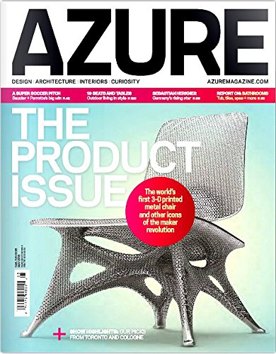 AZURE Magazine May 2016 Product Issue, Metal Chair 3 - D Printed ...