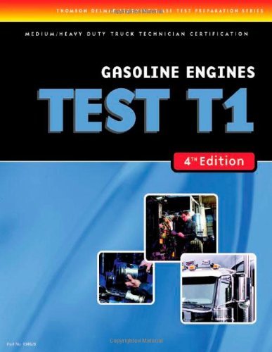 ASE Test Preparation Medium/Heavy Duty Truck Series Test T1: Gasoline ...