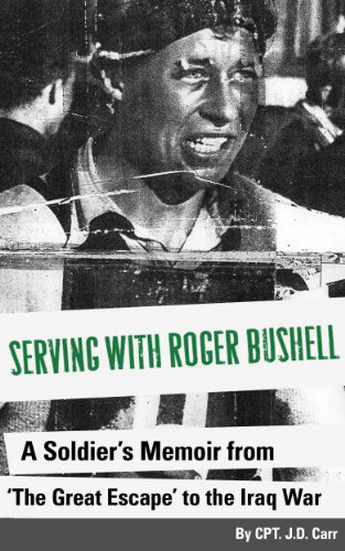 Amazon.com: Serving With Roger Bushell: A Soldier's Memoir from 'The ...