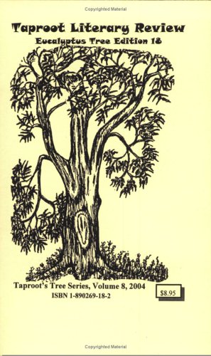 Taproot Literary Review Eucalyptus Tree Edition 18: unknown author ...