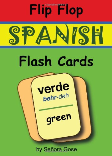 Flip Flop Spanish Flash Cards: Verde (Cards): Senora Gose ...