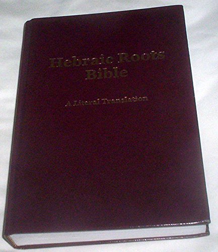 Hebraic Roots Bible - A Literal Translation (2009): Word of Truth ...