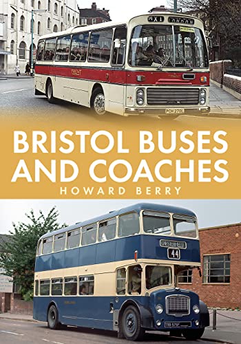 Bristol Buses and Coaches eBook : Berry, Howard: Amazon.co.uk: Kindle Store