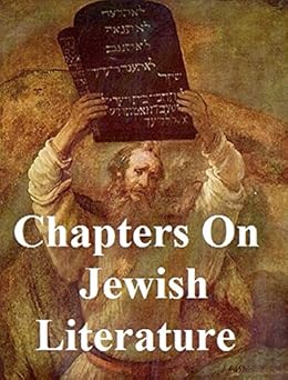 CHAPTERS ON JEWISH LITERATURE (ILLUSTRATED) eBook : Abrahams, Israel ...