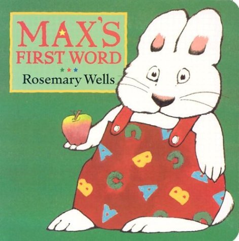 By Rosemary Wells Max's First Word (Max Board Books) [Board book ...
