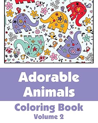 Adorable Animals Coloring Book (Art-Filled Fun Coloring Books): Various ...