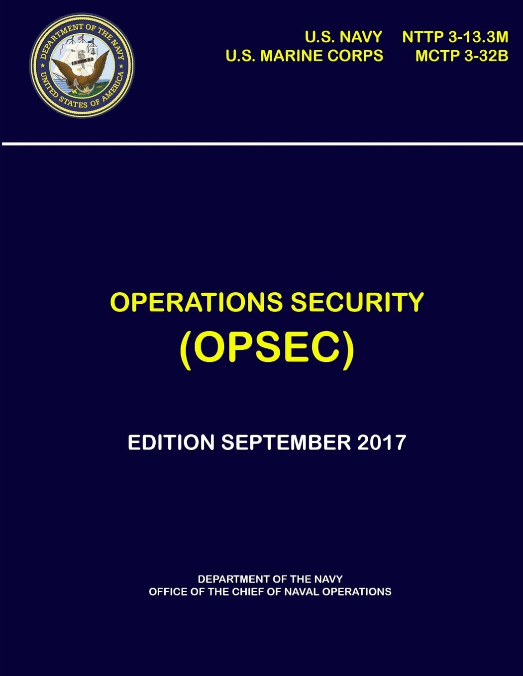 Operations Security (OPSEC) - NTTP 3-13.3M, MCTP 3-32B: Navy ...