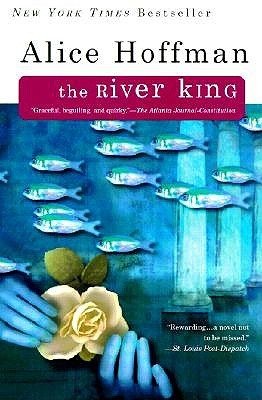The River King: Hoffman, Alice: 9780425179673: Amazon.com: Books