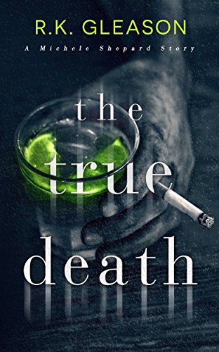 Amazon.com: The True Death: A Michele Shepard Story (The True Death ...
