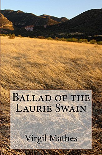 Ballad of the Laurie Swain - Kindle edition by Mathes, Virgil ...