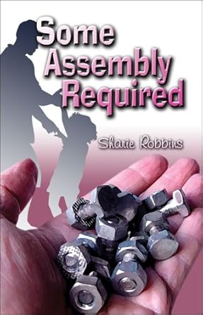 Amazon.com: Some Assembly Required: 9781424127085: Robbins, Sharie: Books
