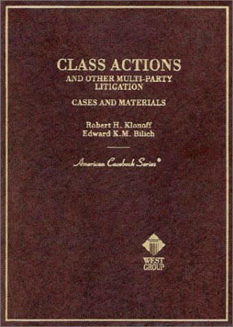 Class Actions and Other Multi-Party Litigation: Cases and Materials ...