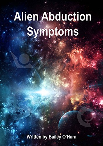 Alien Abduction Symptoms: Exploring the signs, marks and symptoms of an ...