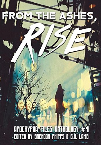 From The Ashes, Rise (1): Phipps, Brendon, Lamb, G. K.: 9780998520803 ...