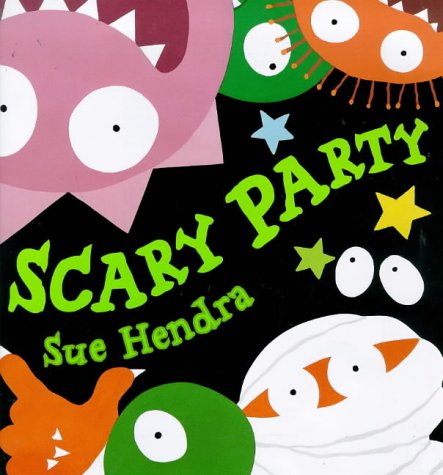 Scary Party: Sue Hendra: 9780744544855: Amazon.com: Books