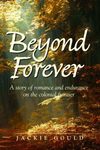 Buy Beyond Forever: A Story of Romance and Endurance on the Colonial ...