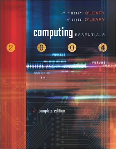 Computing Essentials 2004: OLeary, Timothy; O'Leary, Linda I.; OýLeary ...