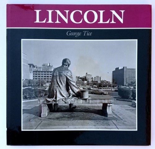 Lincoln: George Tice: 9780813510453: Amazon.com: Books