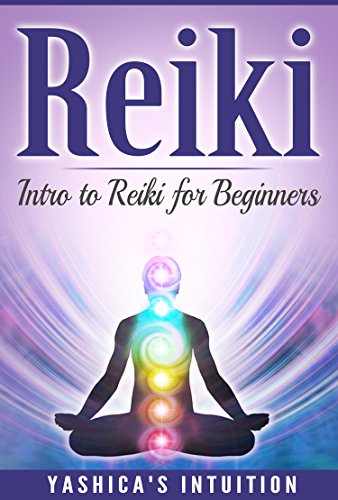 Reiki: Intro to Reiki for Beginners: reiki for beginners, reiki healing ...