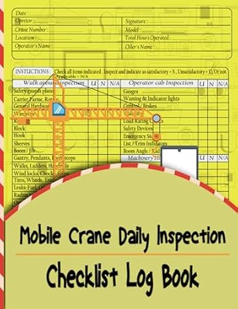 Mobile Crane Daily Inspection Checklist Log Book: Crane Inspection ...