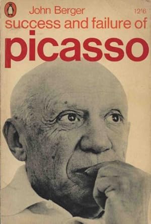 Success and Failure of Picasso: Amazon.co.uk: Berger, John ...