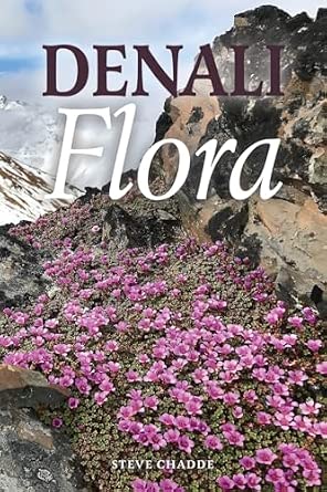 Amazon.com: Denali Flora: An Illustrated Guide to the Plants of Denali ...