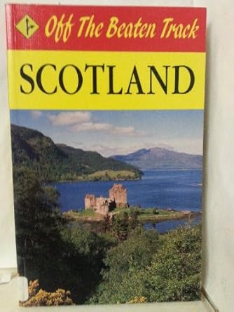 Scotland: Off the Beaten Track: Amazon.co.uk: Thorne, Patrick: 9781564404787: Books