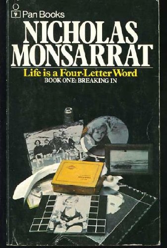 Life Is a Four Letter Word: Breaking in v. 1: Nicholas Monsarrat ...