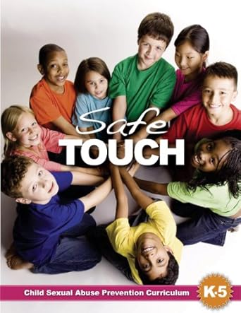 SafeTouch: Child Sexual Abuse Prevention Curriculum for Kindergarten to ...