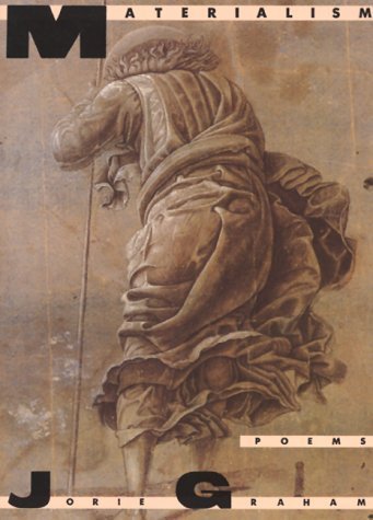 Materialism: Poems: Graham, Jorie: 9780880013949: Amazon.com: Books