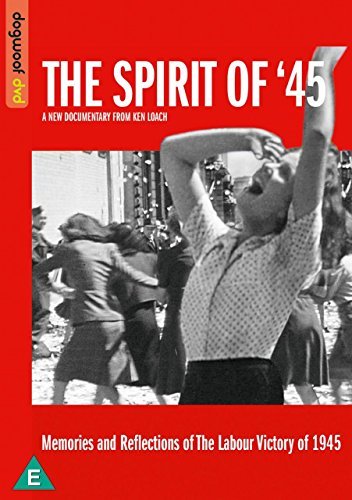 El espíritu del '45 / The Spirit of '45 ( The Spirit of Forty Five ...