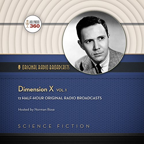 Dimension X, Vol. 1: Classic Radio Collection (Audio Download ...