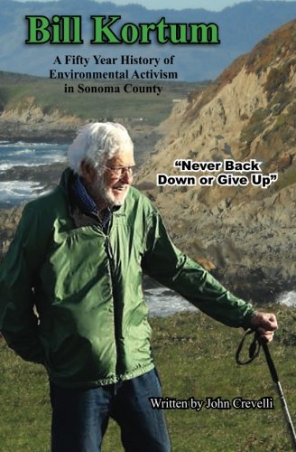 Amazon.com: Bill Kortum, A Fifty Year History of Environmental Activism ...