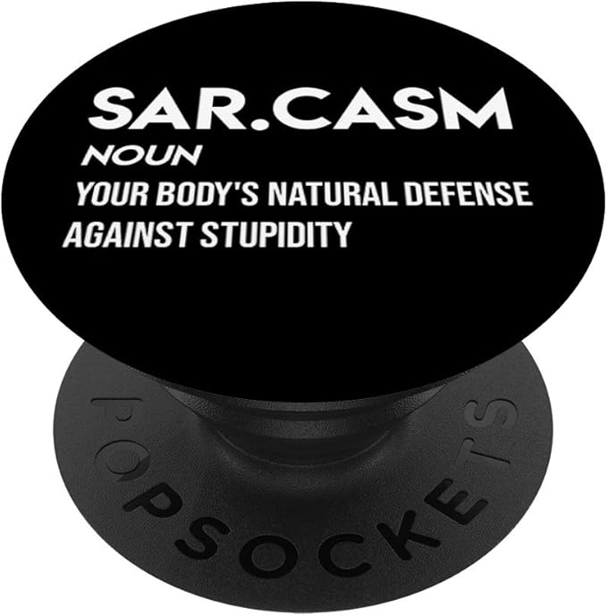 Amazon Sarcasm Funny Black Sayings Sarcastic Quotes Joke Women Gift PopSockets PopGrip amazon-sarcasm-funny-black-sayings-sarcastic-quotes-joke-women-gift-popsockets-popgrip