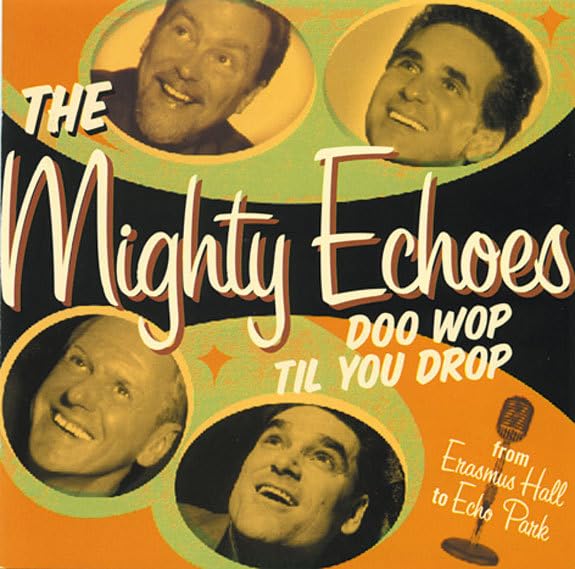 MIGHTY ECHOES - Doo Wop Til You Drop - Amazon.com Music