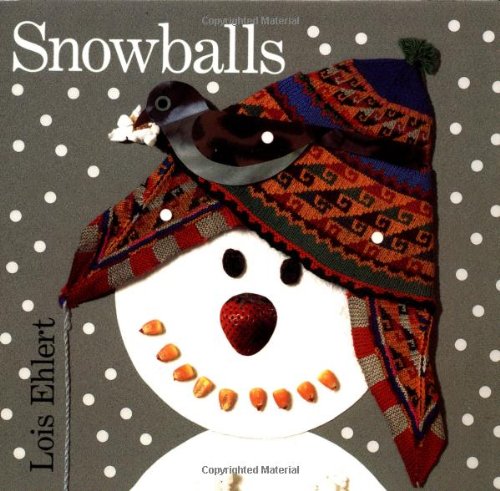 Snowballs: Ehlert, Lois: Amazon.com: Books