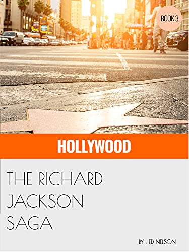 The Richard Jackson Saga: Book 3: Hollywood - Kindle edition by Nelson ...