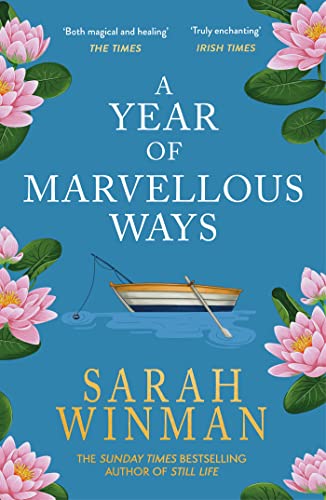 A Year of Marvellous Ways: From the bestselling author of STILL LIFE ...