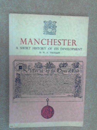 Manchester: A short history of its development: Shercliff, William ...