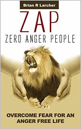 ZAP - Zero Anger People eBook : Larcher, Brian: Amazon.co.uk: Kindle Store