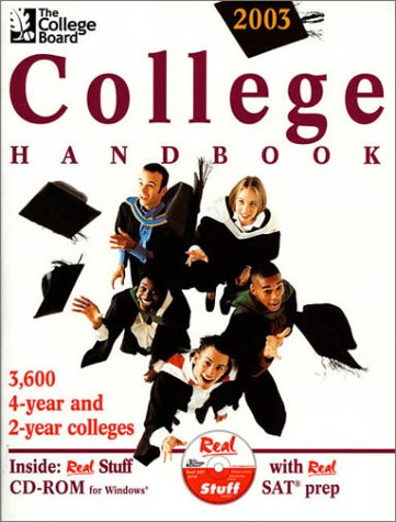 The College Board College Handbook 2003: All-new fortieth edition: The ...