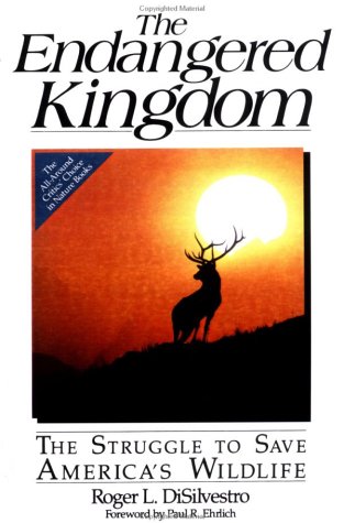 Endangered Kingdom P (Wiley Science Editions): P. DiSilvestro, Roger ...