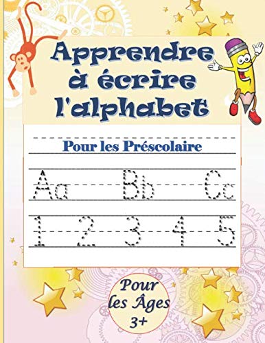 Amazon.com: Apprendre à écrire l'alphabet: Trace les lettres et les ...