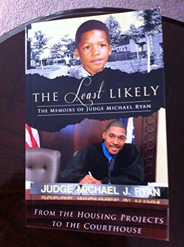 Amazon.com: The Least Likely. Memoirs of Judge Michael Ryan... from the ...