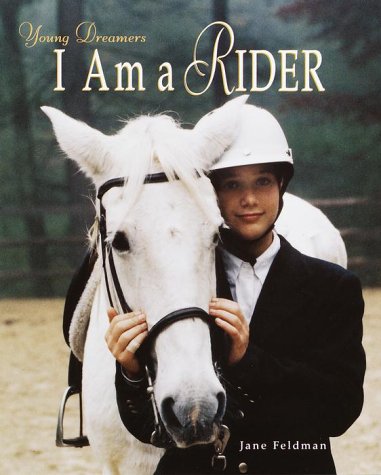 I Am a Rider (Young Dreamers): Feldman, Jane: 9780679886648: Amazon.com ...